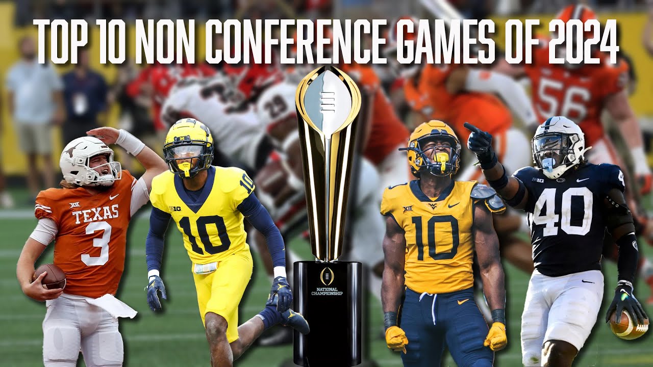 Top 10 Non Conference Games of the 2024 Season | CFB - YouTube