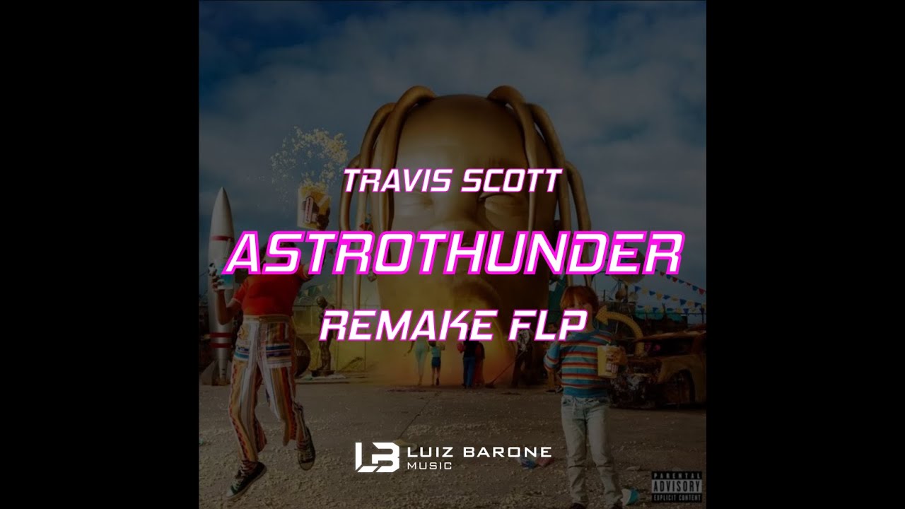 Travis Scott - Astrothunder (Remake) - YouTube