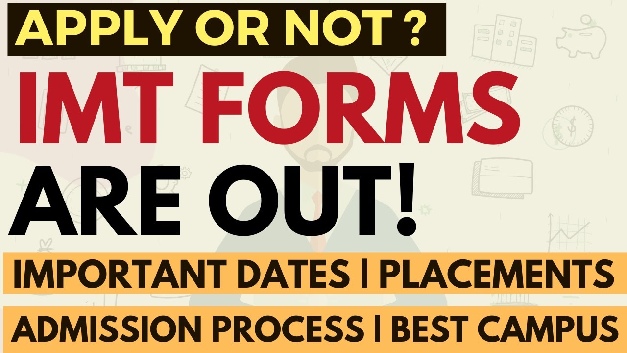 IMT forms are out: Profile based admissions | Selection Process ...