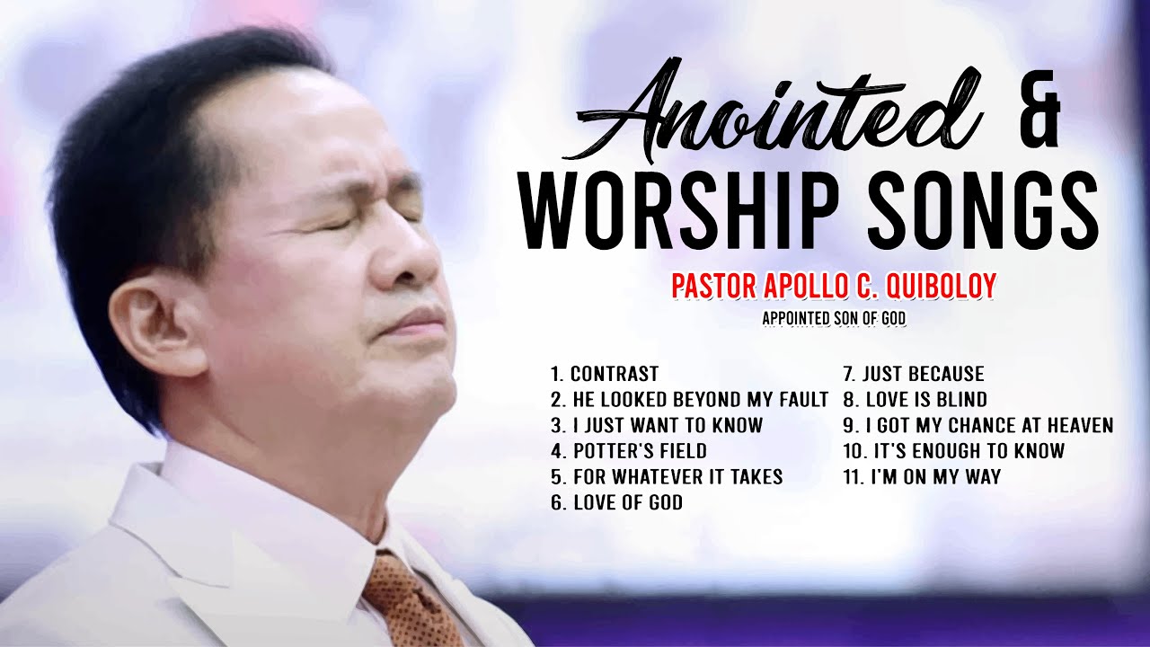 Pastor Apollo C Quiboloy Songs Anointed Songs Of Worship 1 Hour Youtube