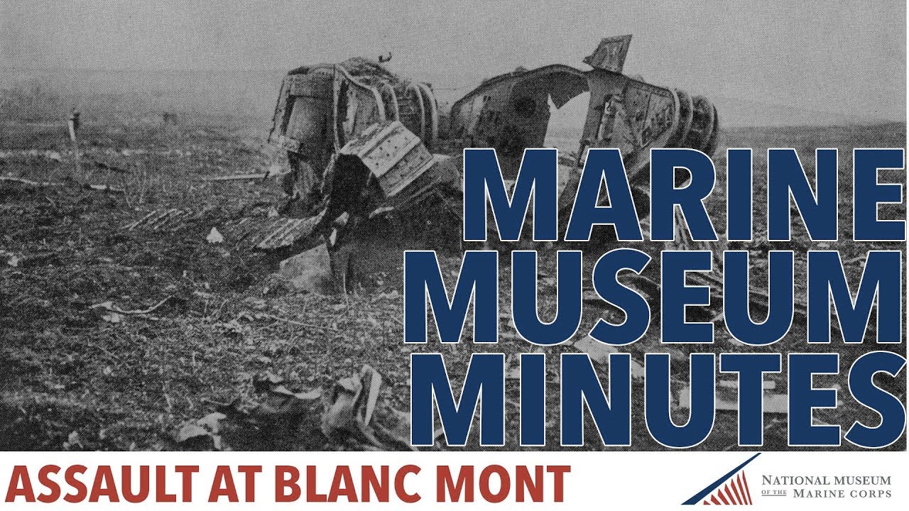 Marine Museum Minutes--Battle of Blanc Mont - YouTube