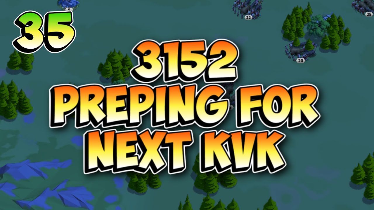 3152 │ RISE OF KINGDOMS #35 🔥 PREP FOR KVK 4 + SPECTATING ⚔️ - YouTube