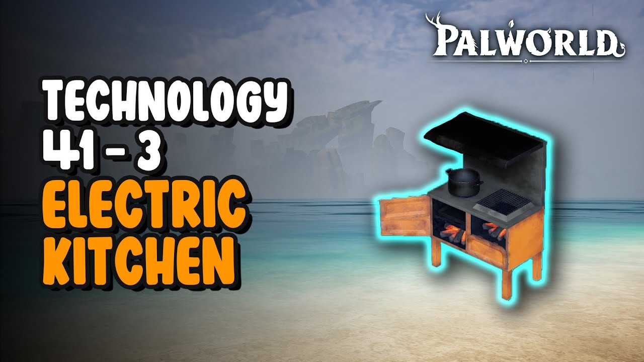 41-3 Electric Kitchen | Palworld - YouTube