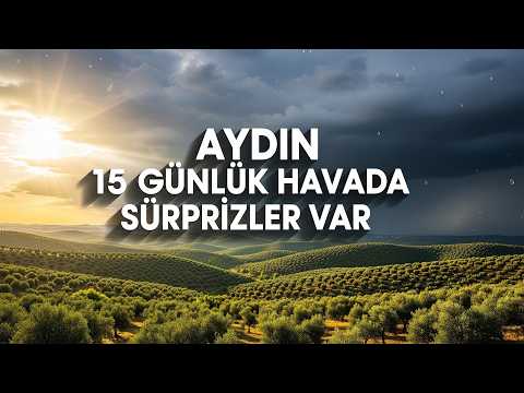 Aydın 15 Günlük Hava Durumu