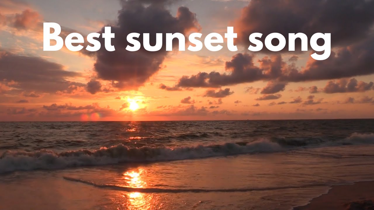 Best Sunset Ever - Full Music - YouTube