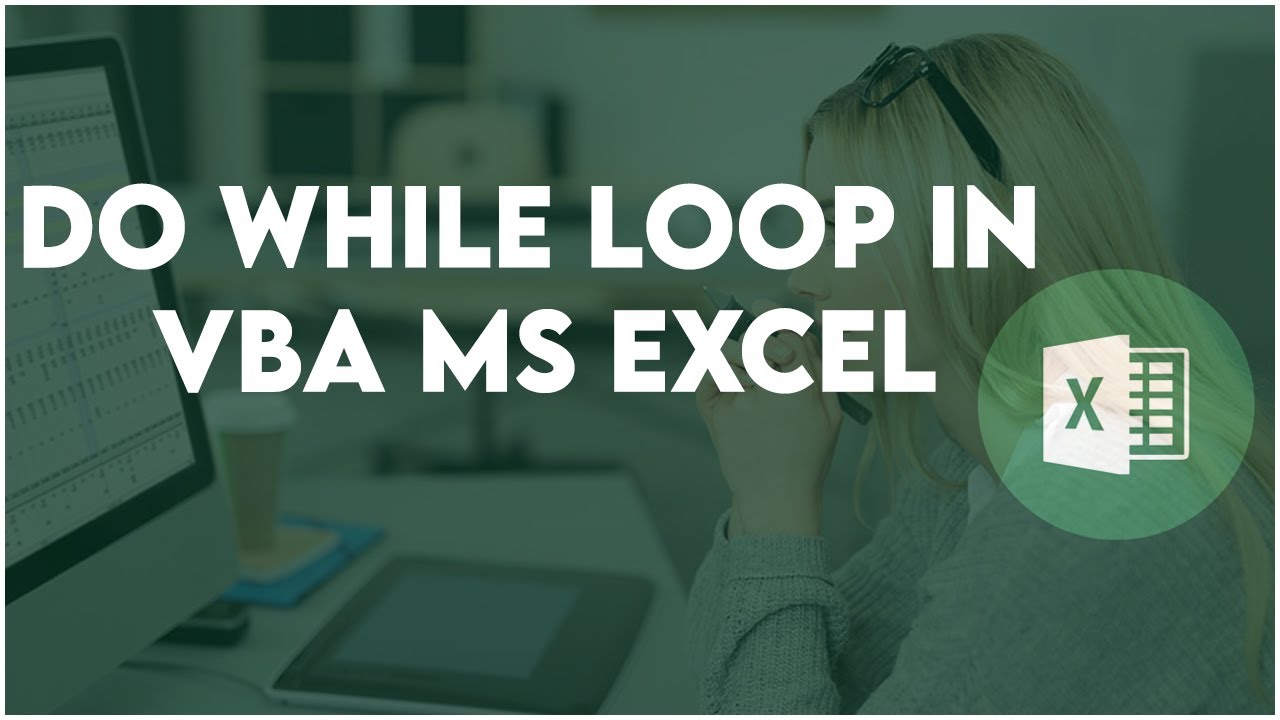 Do While Loop In VBA YouTube Do While Loop In VBA YouTube