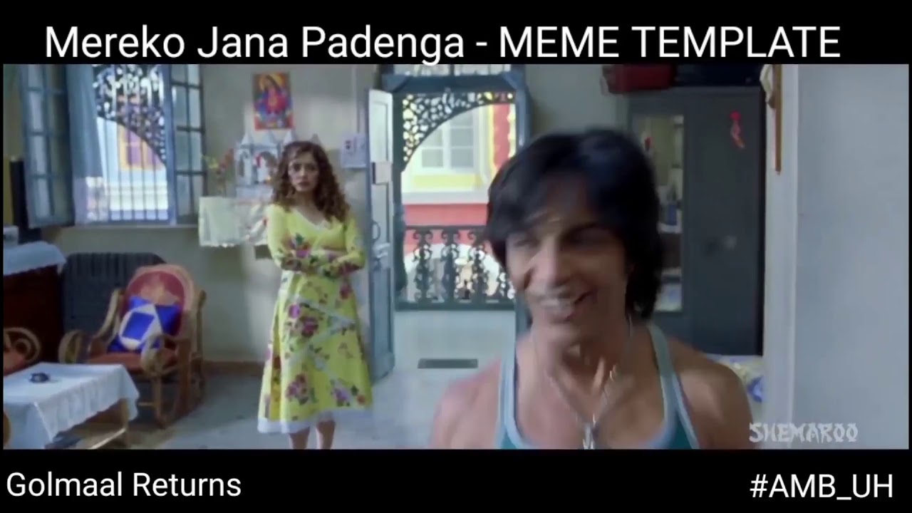 Mereko Jana Padenga Mereko to Jana Padenga 😂😂 Meme Template - Clip from ...