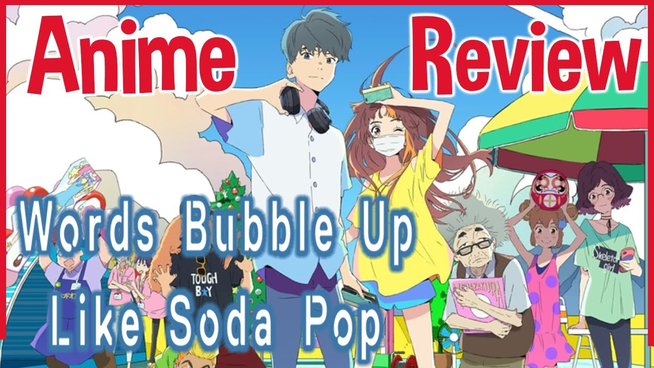 Words Bubble Up Like Soda Pop - Anime Review CHC: Off-Script - YouTube