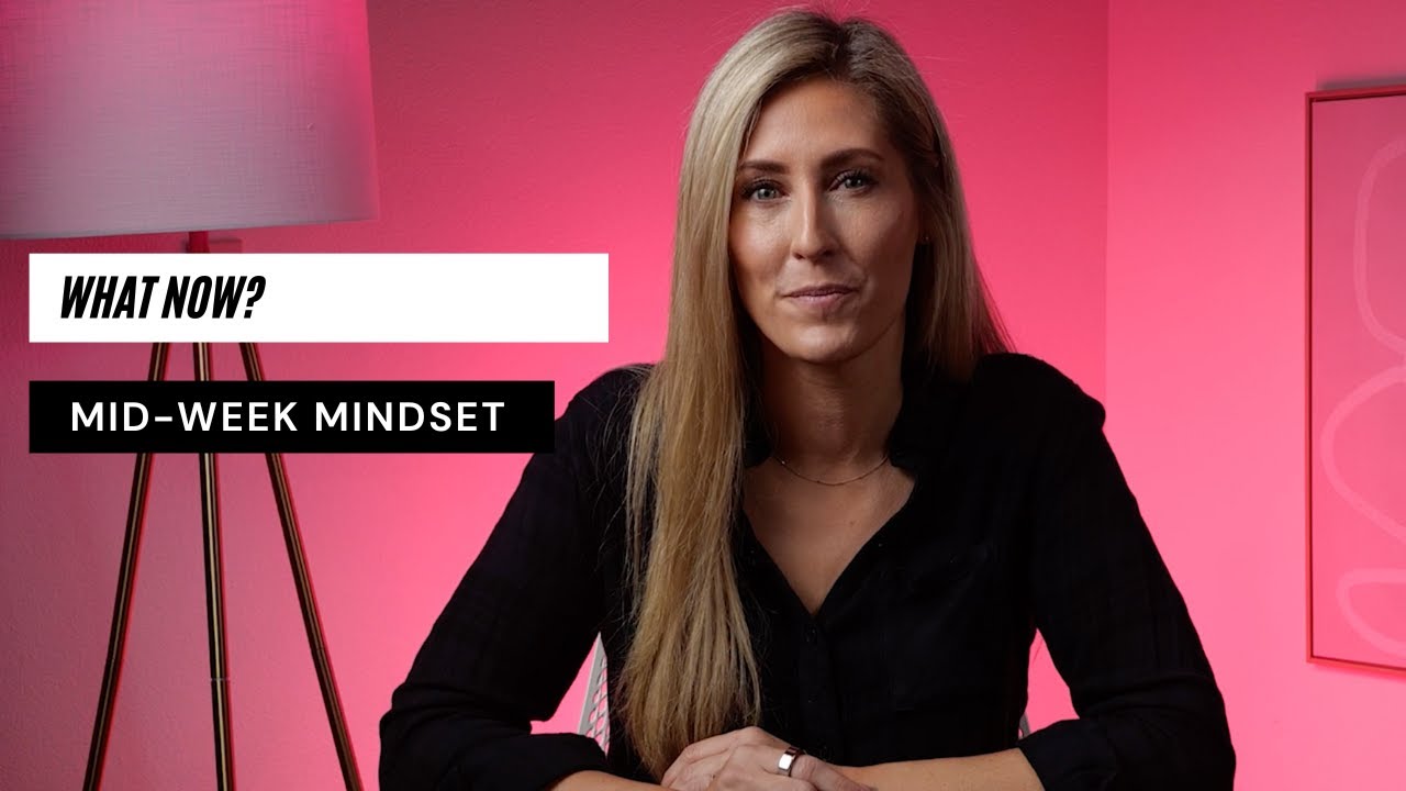 #MidWeekMindset What now? - YouTube