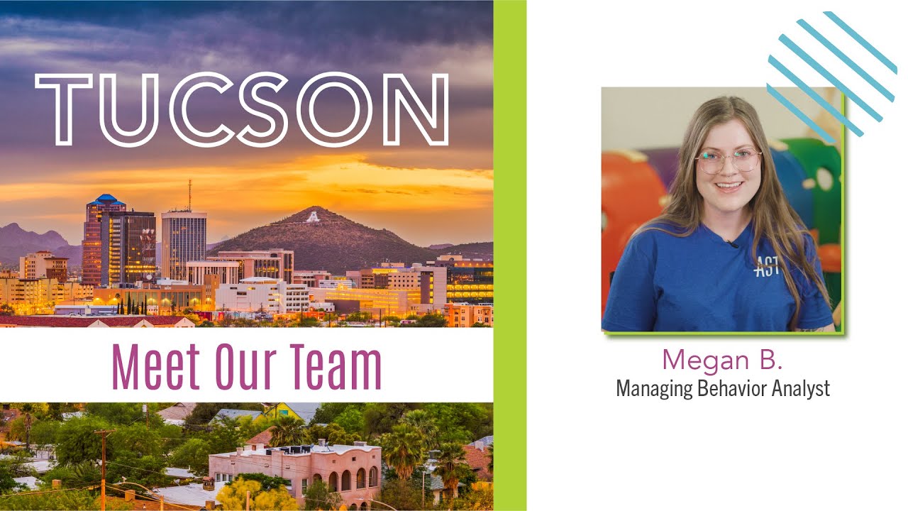 Meet Your ABA Therapy Team in Tucson, Arizona: Megan B. - YouTube