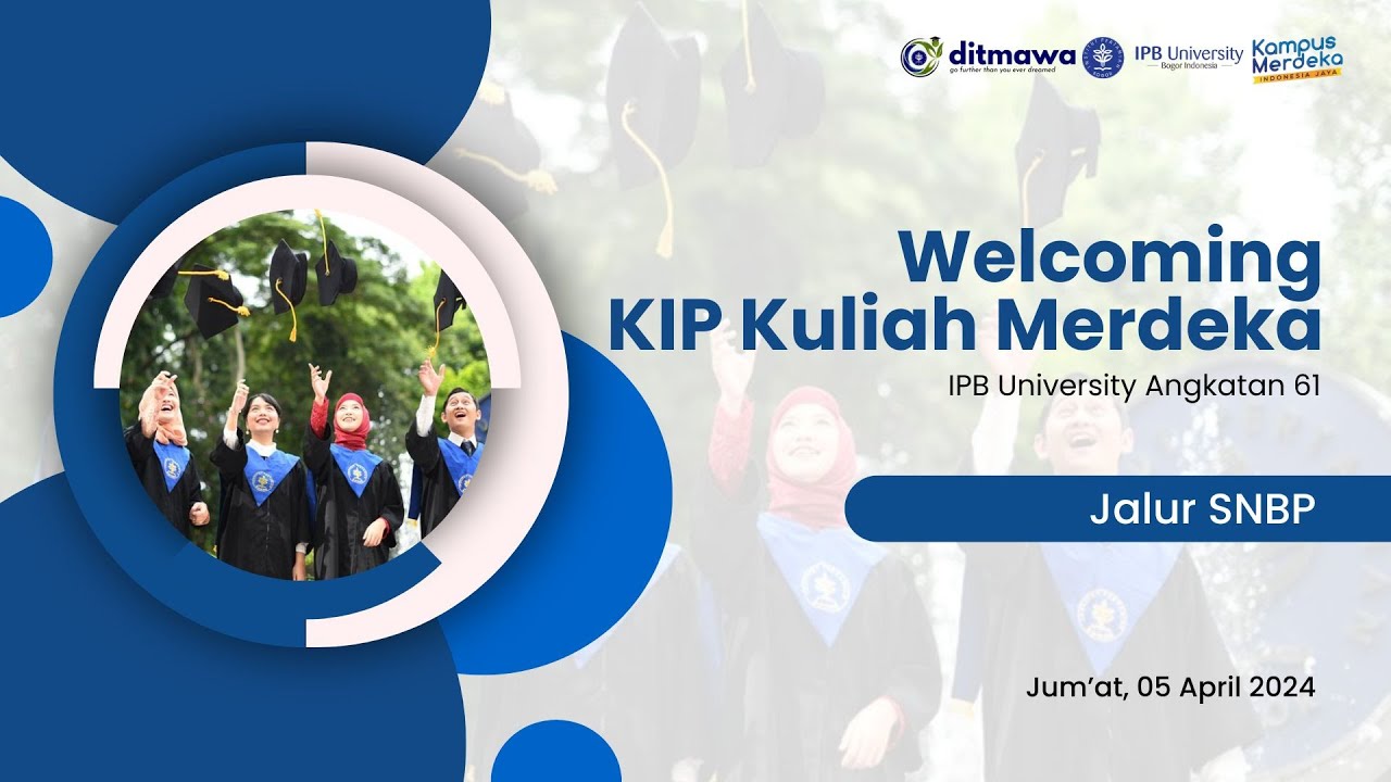 Welcome Event KIP Kuliah Merdeka IPB 61 jalur SNBP - YouTube