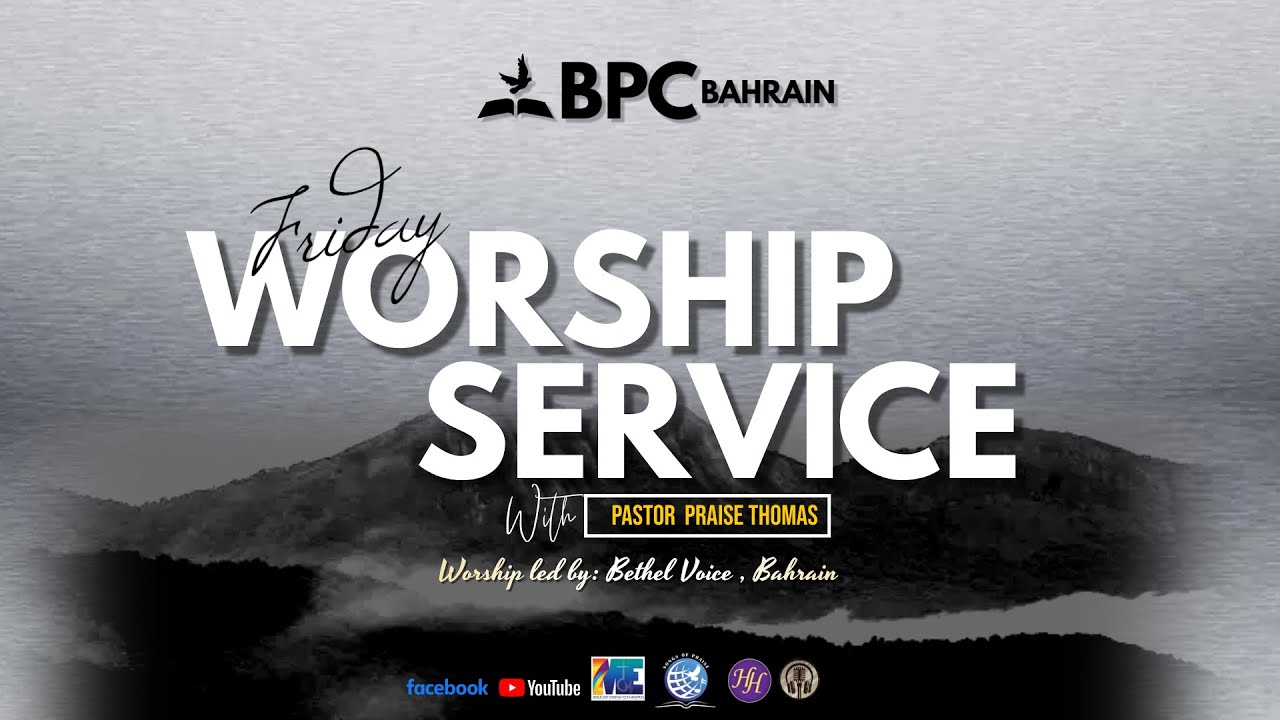 BPC BAHRAIN || FRIDAY WORSHIP SERVICE || 11/08/2023 - YouTube