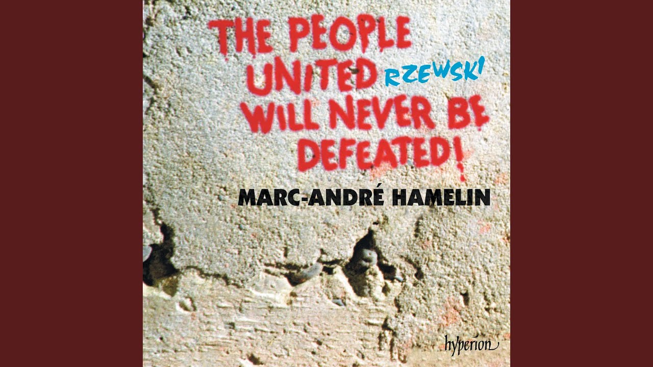 Rzewski: The People United Will Never Be Defeated! (1975) : Var. 31 ...