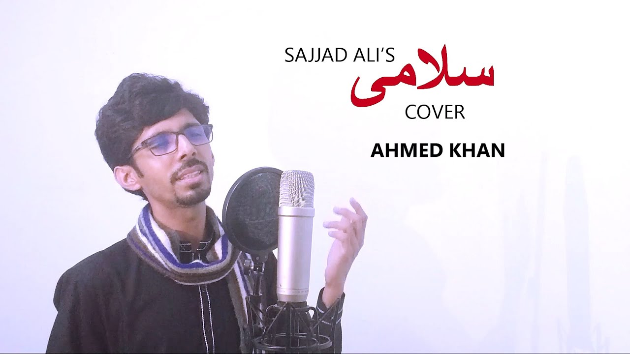 Sajjad Ali - Salami | Cover | Ahmed Khan - YouTube