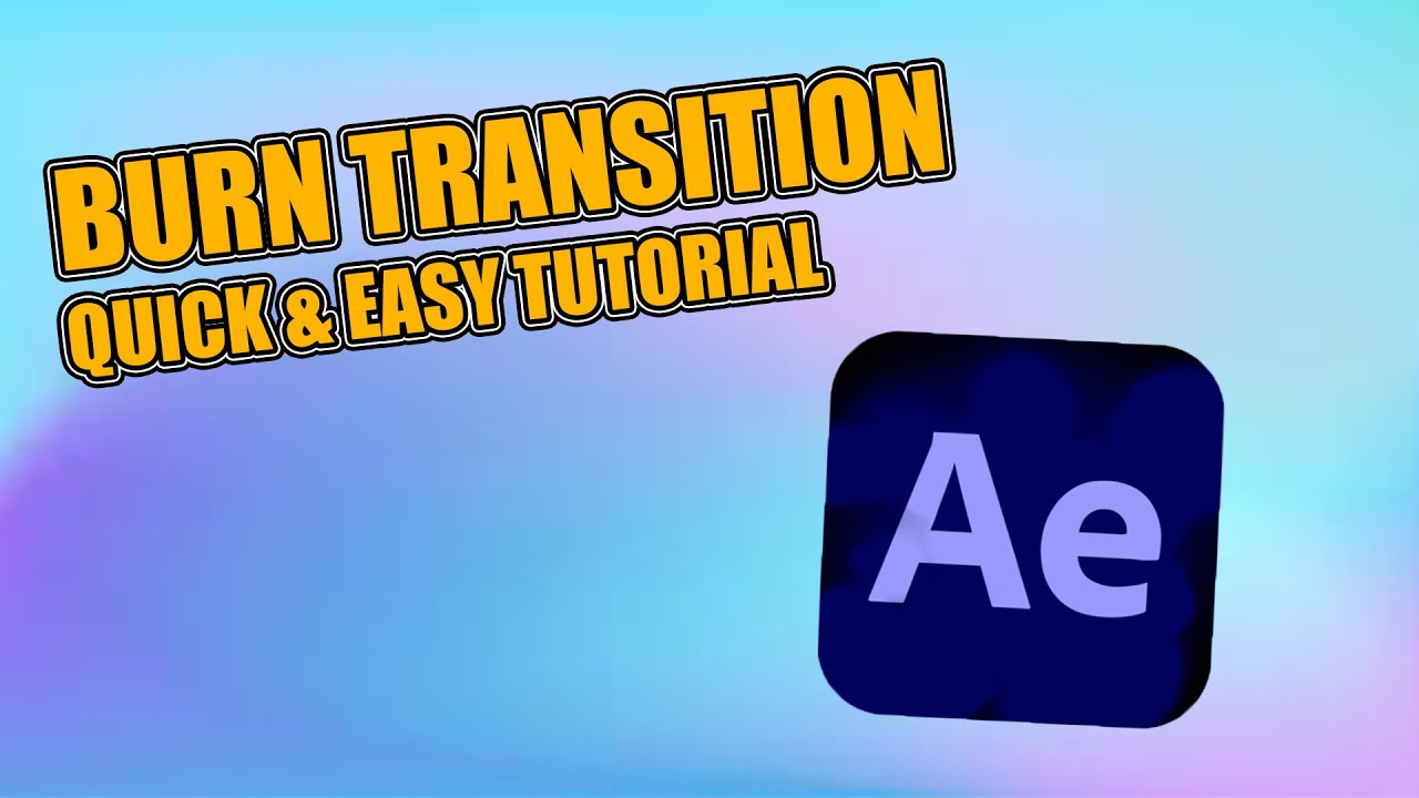 Create a Stunning Burn Transition in After Effects | Quick & Easy ...