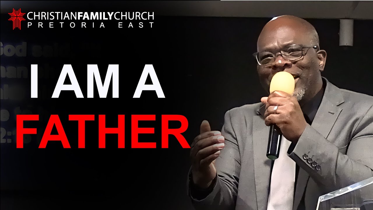 I am a Father - Ps Mandla Msibi - YouTube
