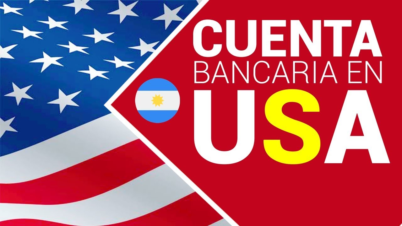 驴c贸mo Abrir Una Cuenta Bancaria En El Exterior Desde Argentina 馃弳 Paso