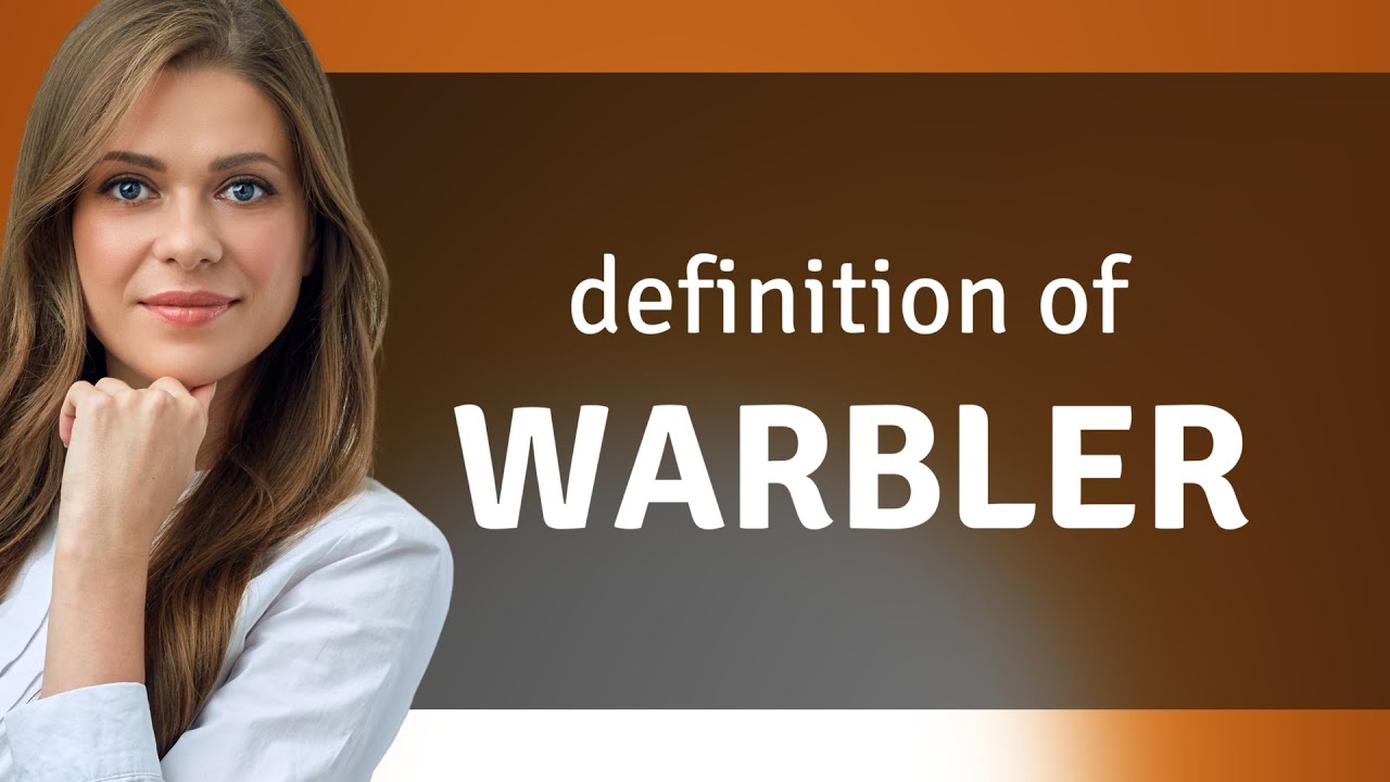 Warbler — definition of WARBLER - YouTube