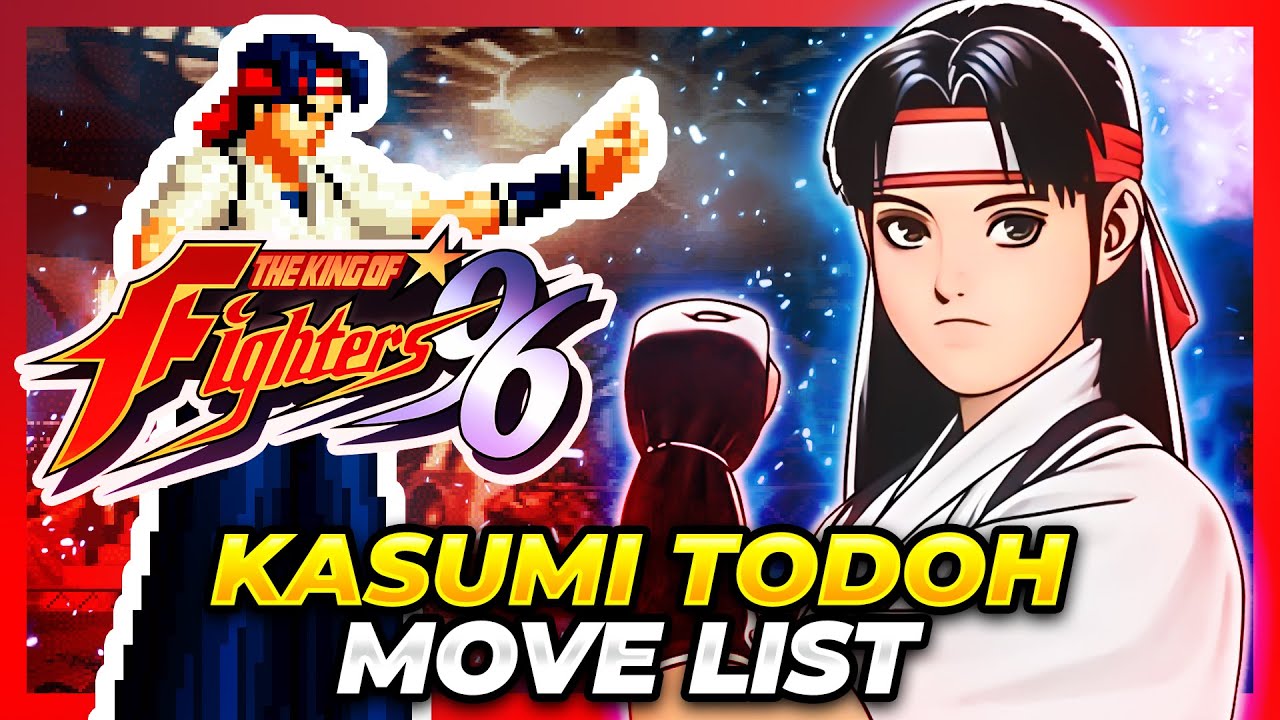 KASUMI TODOH MOVE LIST - The King of Fighters '96 (KOF96) - YouTube