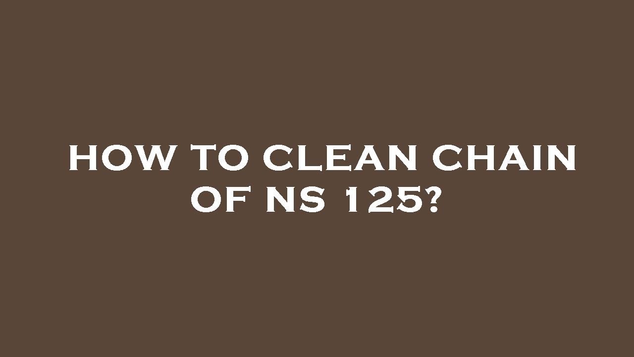 How to clean chain of ns 125? - YouTube