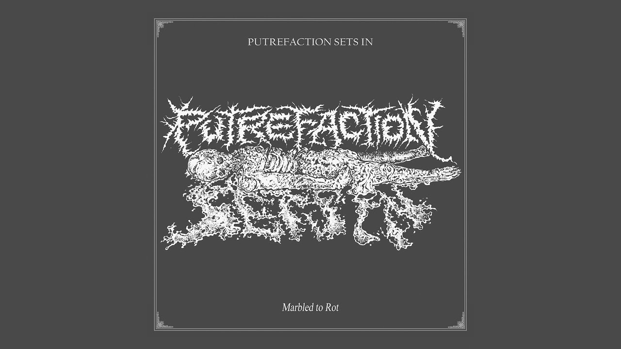 PUTREFACTION SETS IN - Marbled to Rot - (OFFICIAL SINGLE 2021) - YouTube