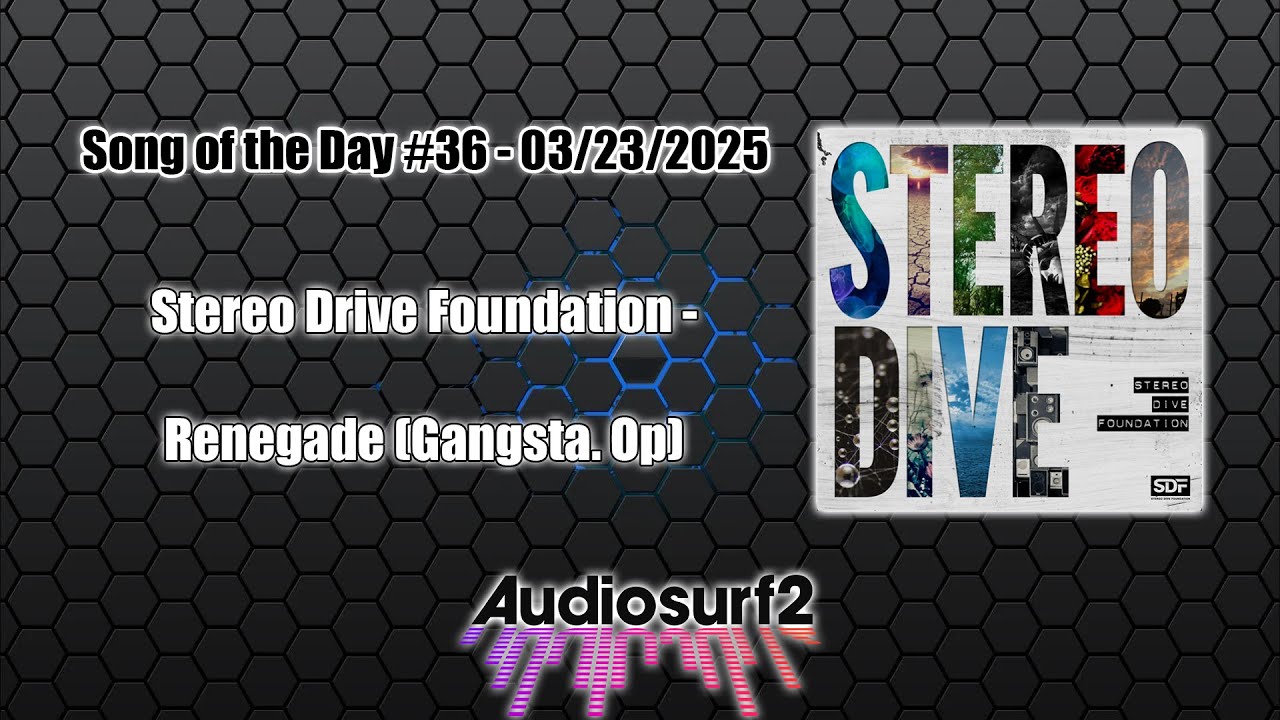 Song of the Day #36 | Renegade (Gangsta. Op) - Stereo Drive Foundation ...