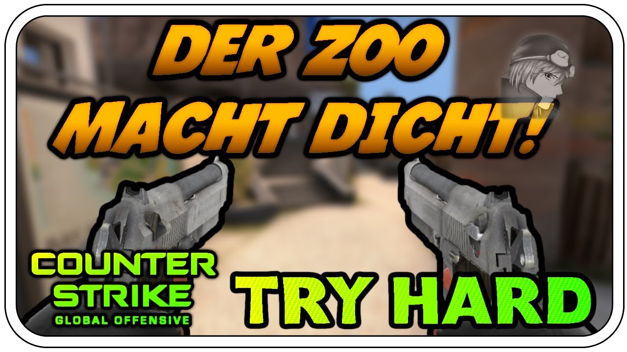 WIR VERLASSEN DEN ZOO FÜR IMMER? - CS:GO TRY HARD HARDCORE #362 - Mit ...