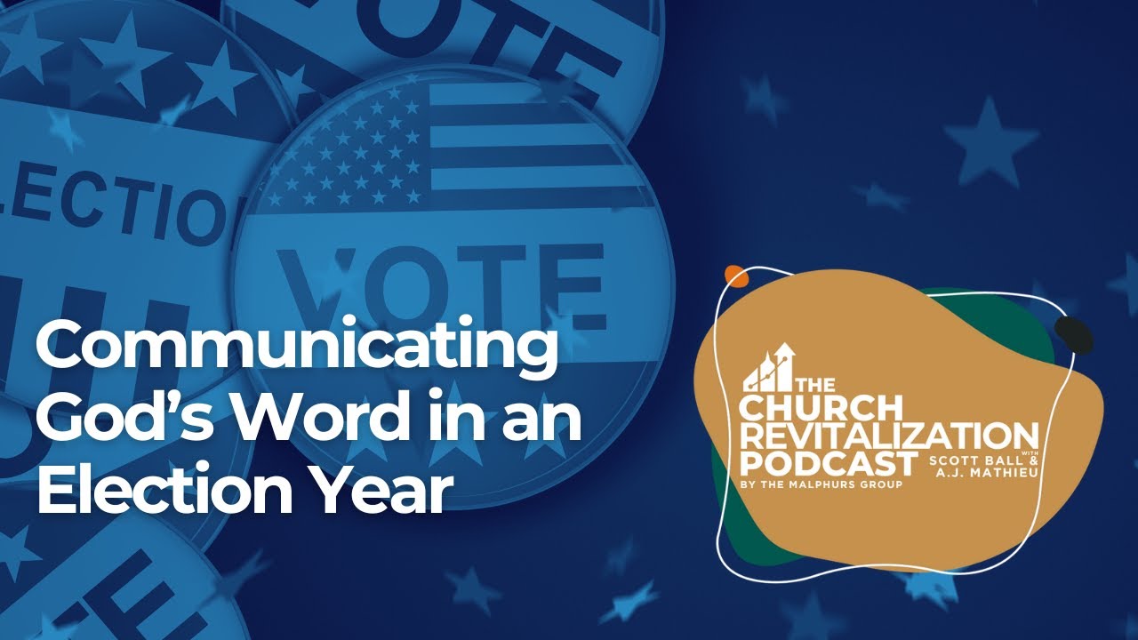 Communicating God’s Word in an Election Year - YouTube