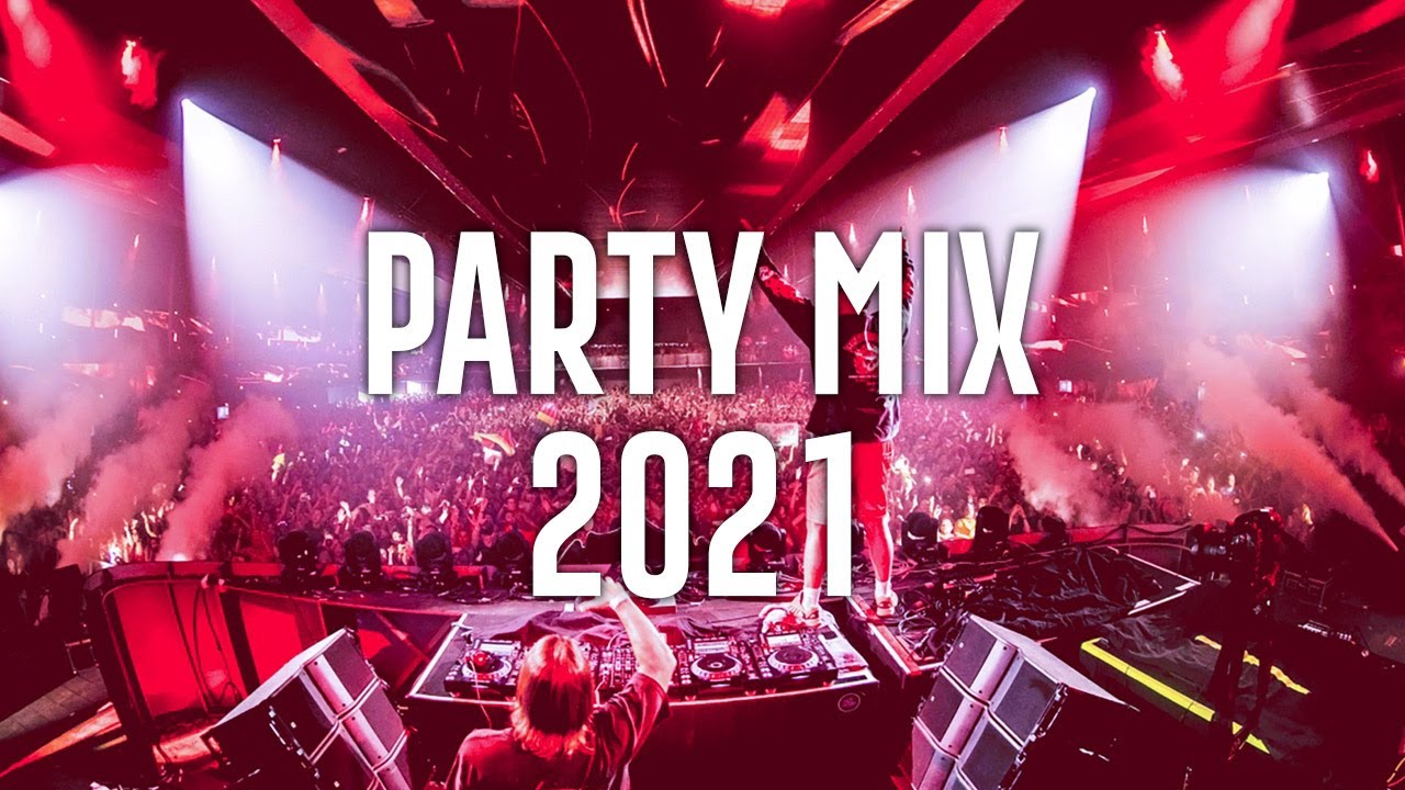 Party Mix 2021 - EDM Party Electro House 2021 - Best Remixes Of Popular ...