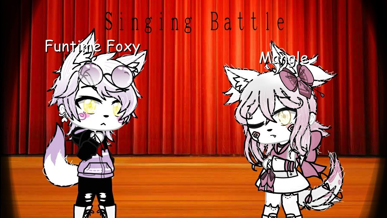 || Singing Battle || Mangle vs Funtime Foxy || gacha club - YouTube