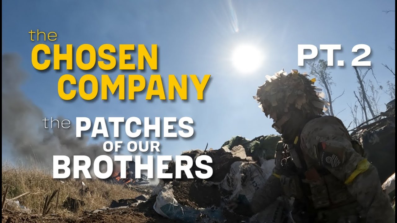 The Chosen Company. The Patches of Our Brothers | Pt.2 - YouTube