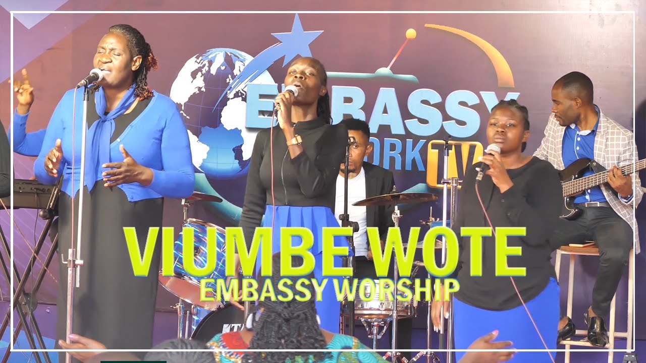 VIUMBE WOTE | GOSPEL EMBASSY CHAPEL WORSHIP - YouTube