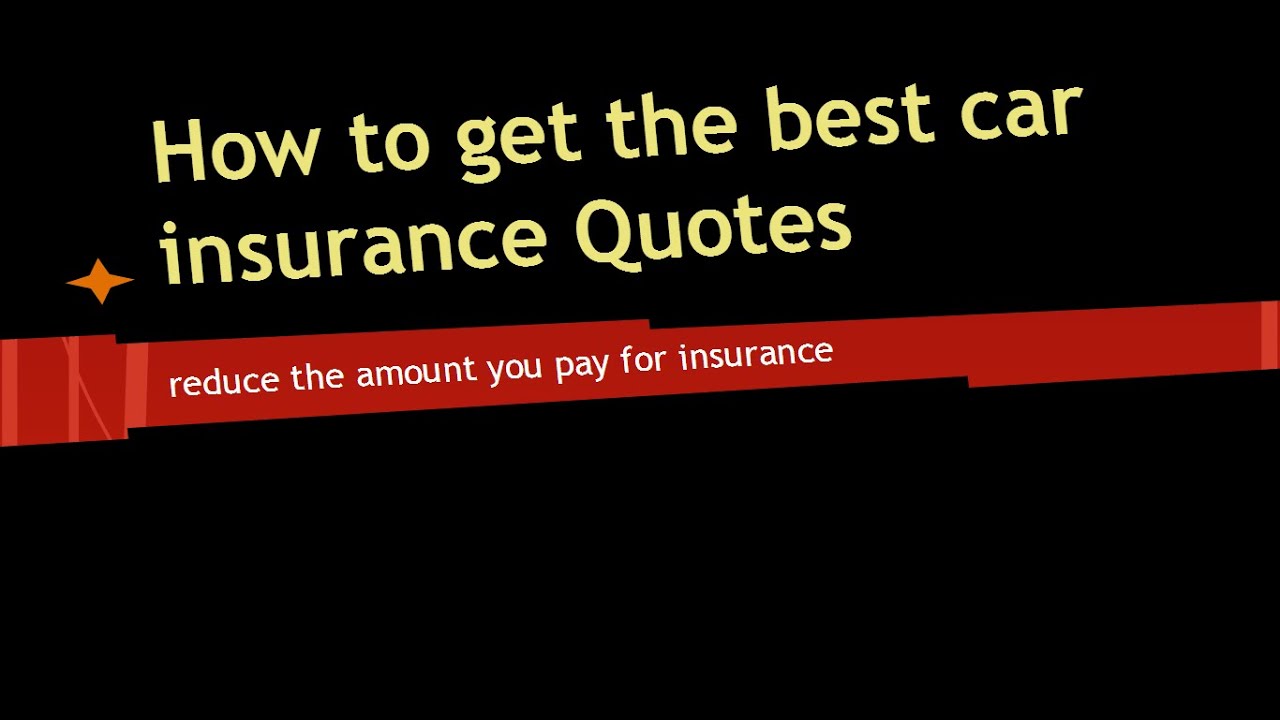 How to get the best car insureance quotes - YouTube
