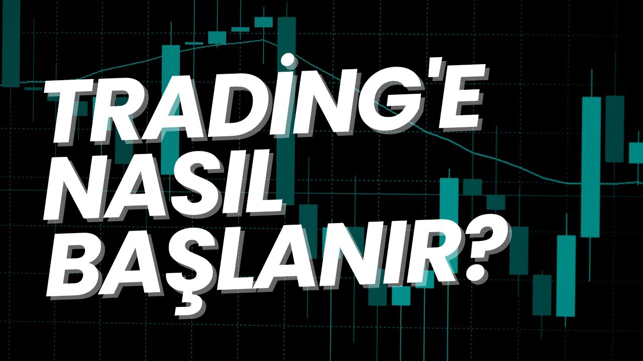 Tradinge nasıl başlanır ? - YouTube