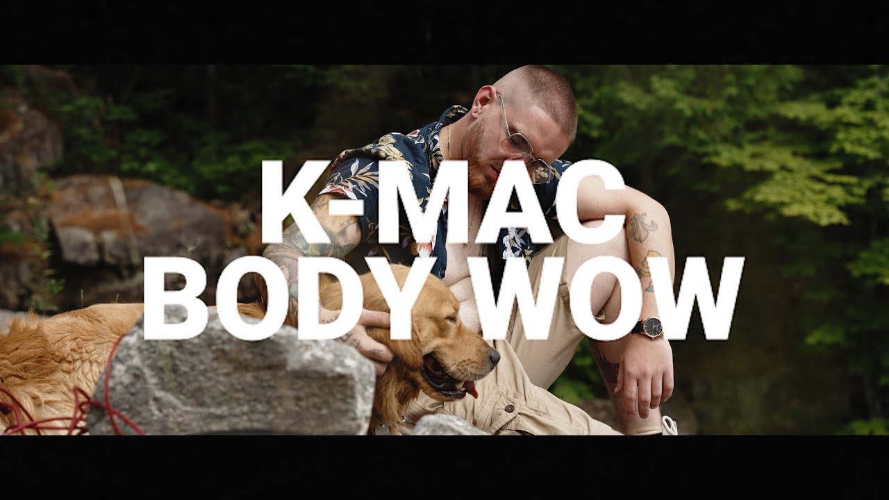 K-MAC - Body Wow - YouTube
