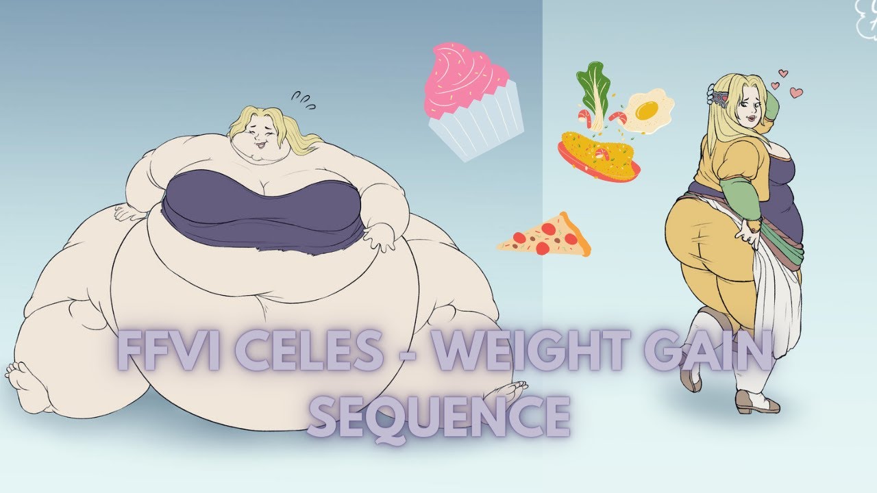 FFVI CELES - WEIGHT GAIN SEQUENCE - YouTube
