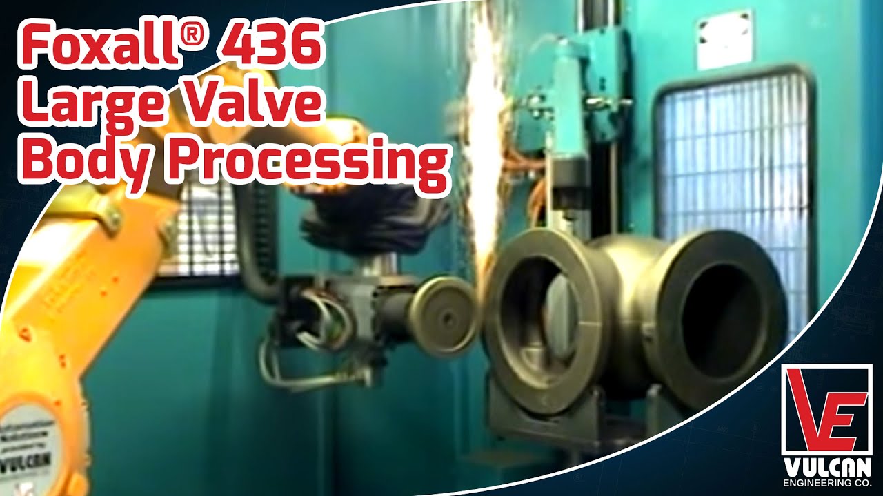 Foxall® 436 - Large Valve Body Processing - YouTube
