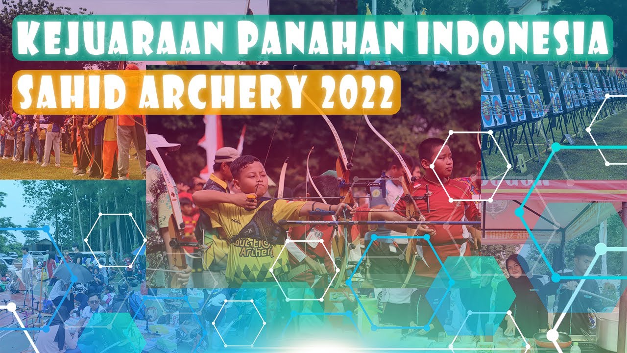 Kejuaraan Panahan Indonesia "SAHID ARCHERY 2022" Pondok Pesantren ...
