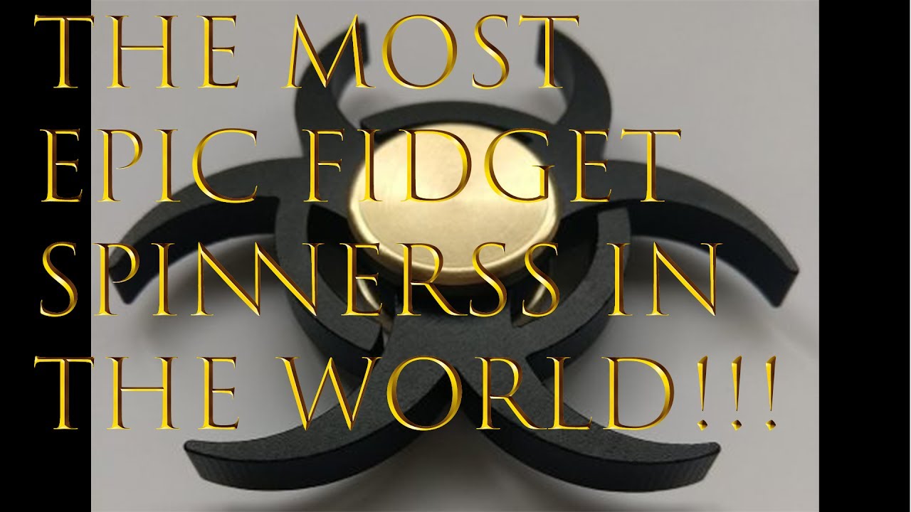 THE MOST EPIC FIDGET SPINNERS IN THE WORLD!! - YouTube