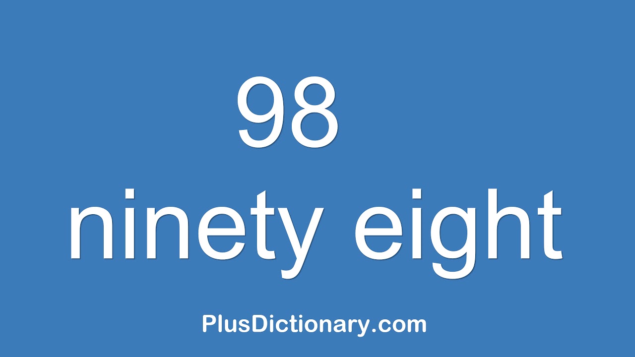 How to pronounce or say ninety eight - 98 ? Pronunciation of ninety ...