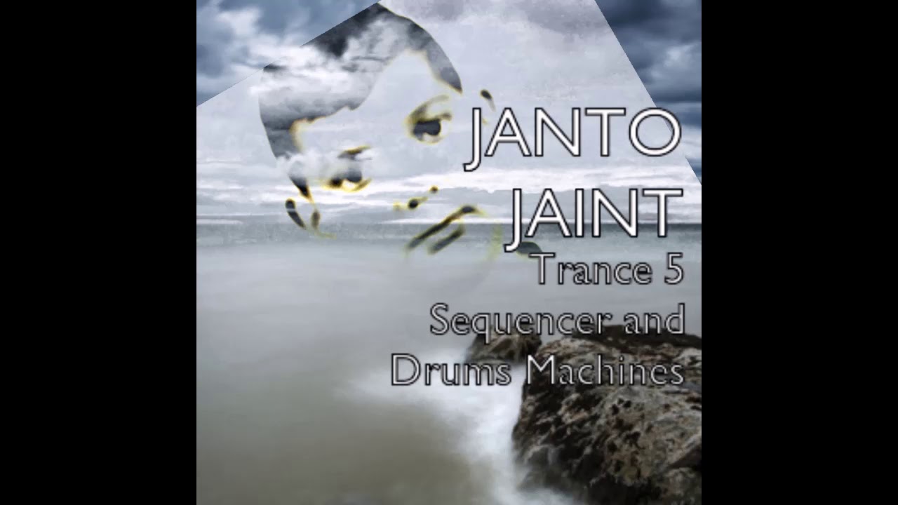 14 MY APOLOGIES /TRANCE 5 SEQUENCER AND DRUMS MACHINE BY JANTO JAINT ...