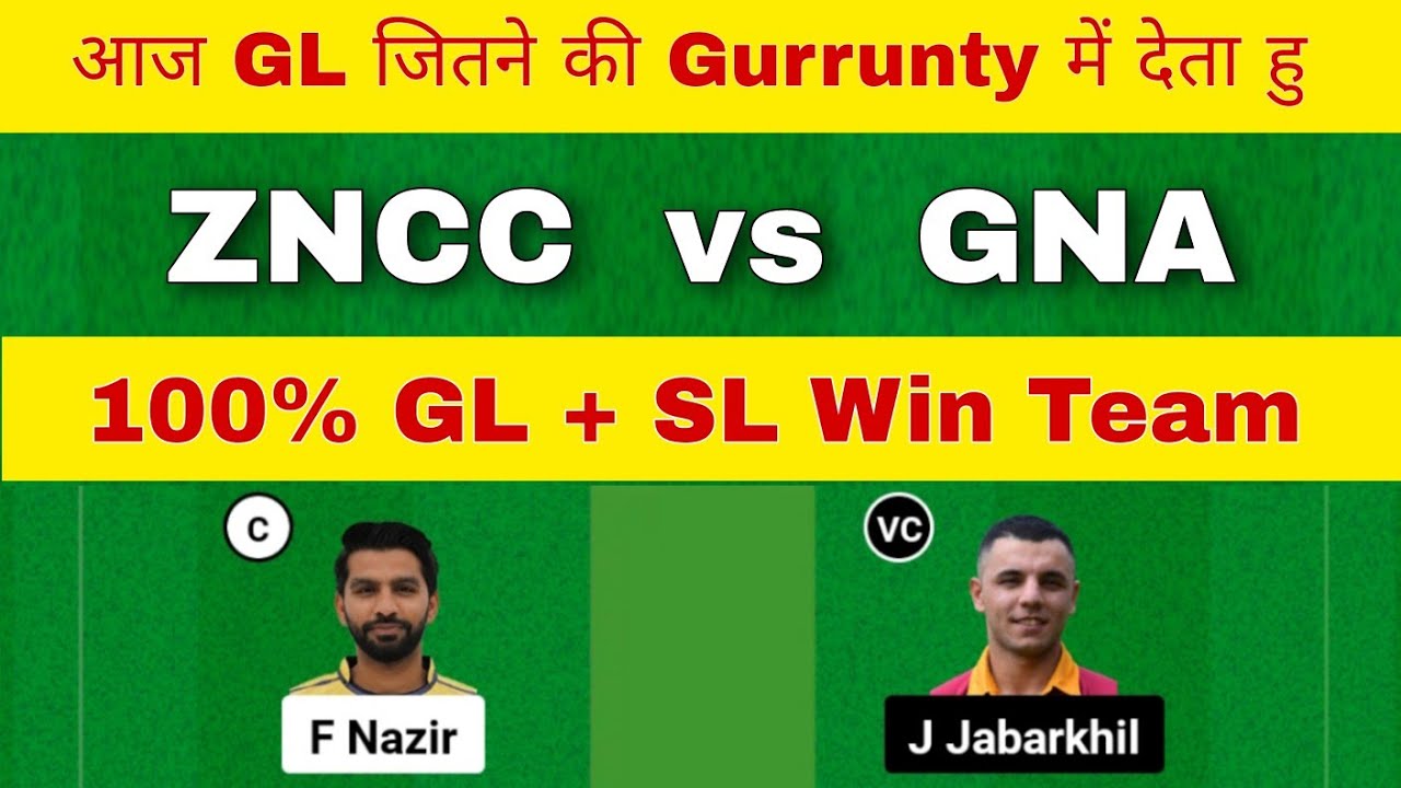 ZNCC vs GNA Dream11 Team | ZNCC vs GNA Dream11 Prediction | ZNCC vs GNA Dream11 Team Today Match ...