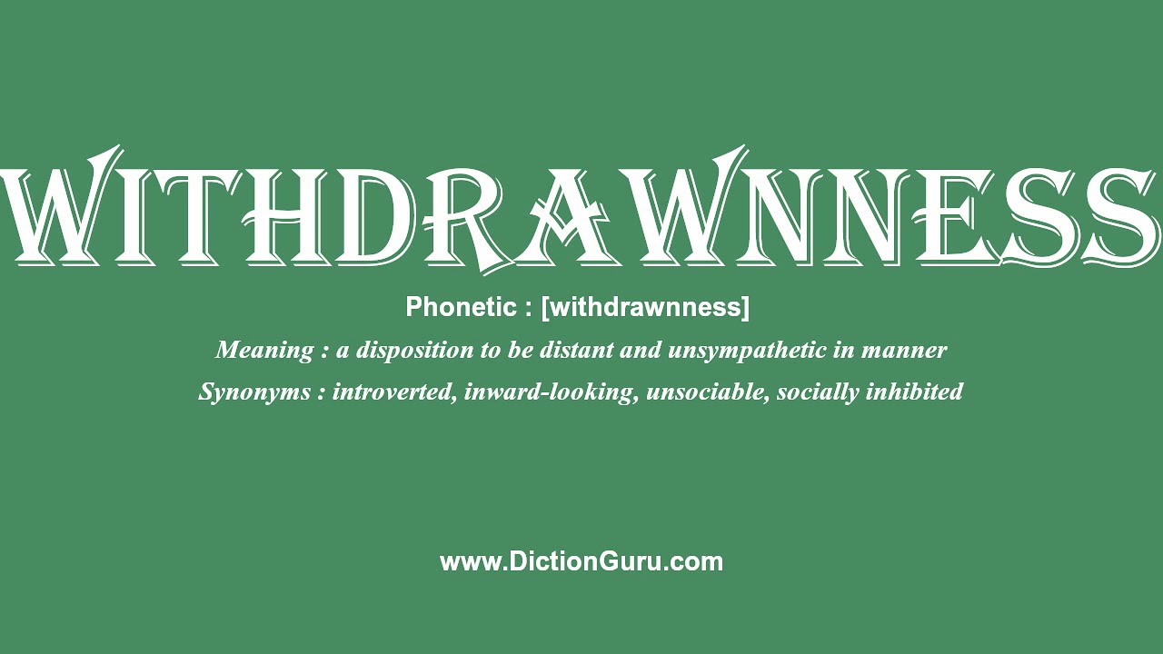 withdrawnness: How to pronounce withdrawnness with Phonetic and ...