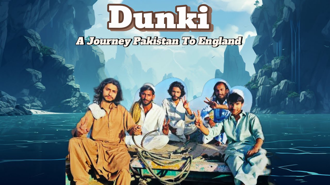 Dunki.A Journey From Pakistan to England #dunki #pakistan #part1 - YouTube