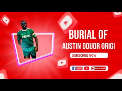 AUSTIN ODUOR ORIGI BURIAL CEREMONY FINAL SEND OFF HARAMBE STAR & GOR ...