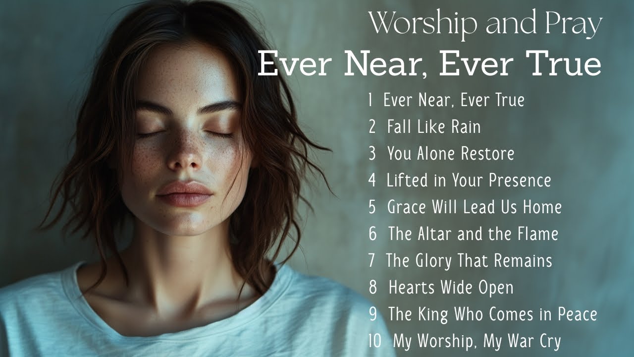 Worship in Spirit and in Truth | Healing Christian Songs for Devotion ...