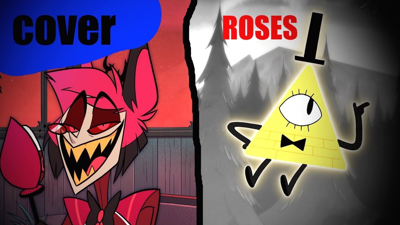roses cover, pero lo canta Alastor y Bill Cipher - YouTube