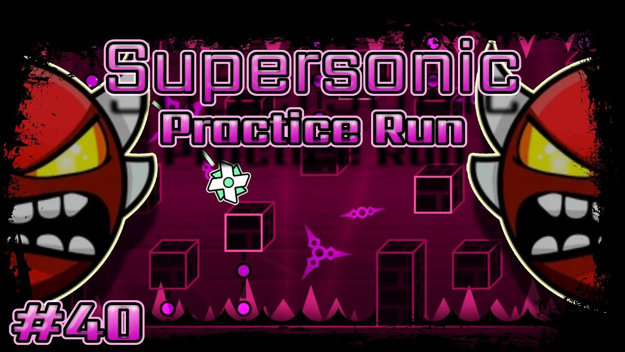 [Commentary] Practice Run of 'Supersonic' (Next Insane Demon ...