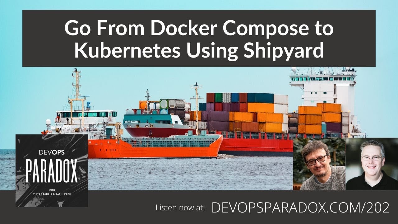 DOP 202: Go From Docker Compose to Kubernetes Using Shipyard - YouTube