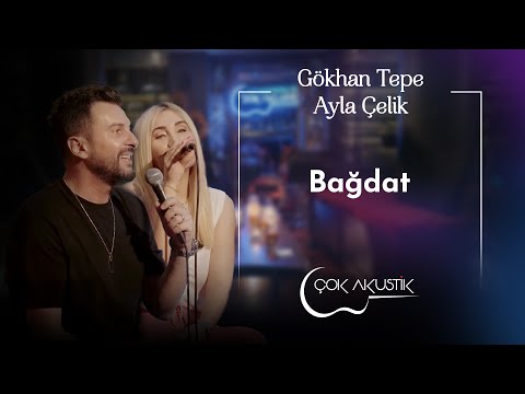 Ayla Çelik & Gökhan Tepe - Bağdat